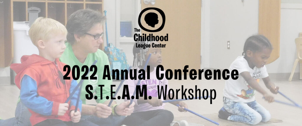 2022 Annual Education Conference - The Childhood League Center